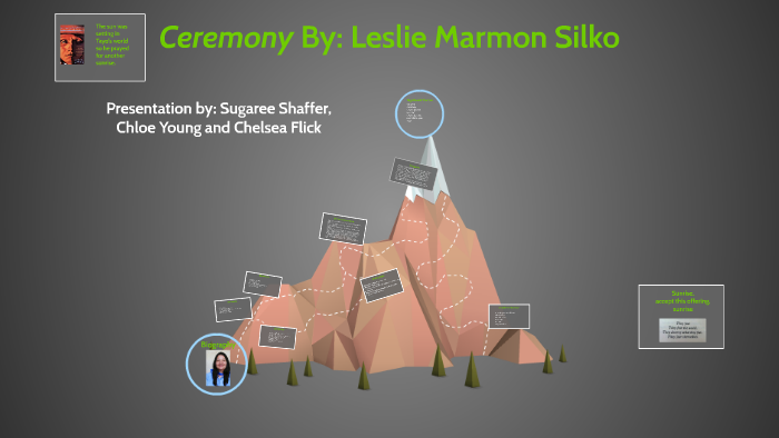 Ceremony By: Leslie Marmon Silko by Chloe Young on Prezi