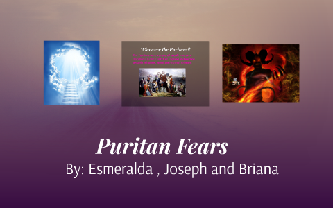 Puritan Fears by esmeralda chavez on Prezi