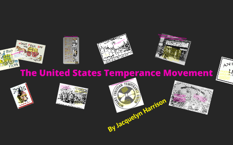 The United States Temperance Movement by jacquie harrison on Prezi