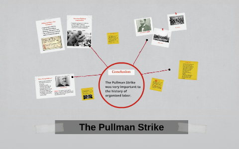 The Pullman Strike by Alyssa Wilson on Prezi