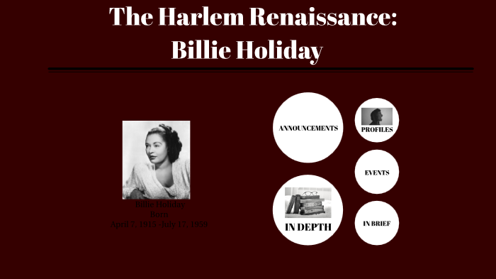The Harlem Renaissance: Billie Holiday by Robert Williams on Prezi