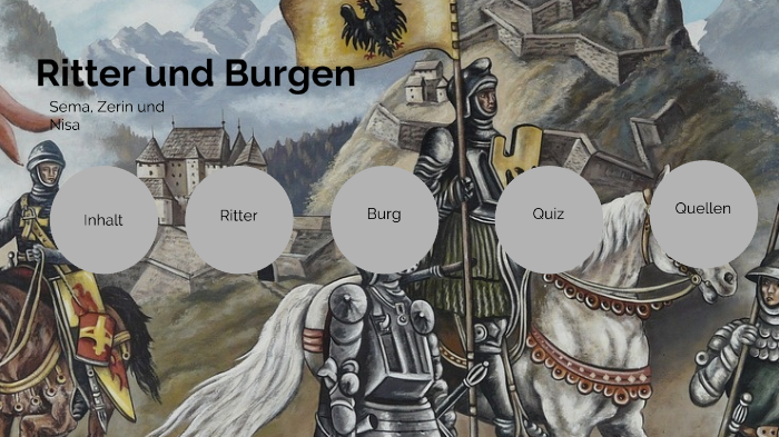 Ritter und Burg by nisa kurt on Prezi