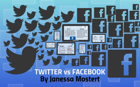 TWITTER vs FACEBOOK by janessa m on Prezi