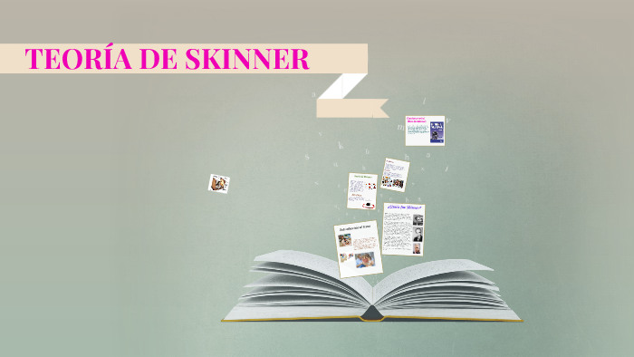 TEORÍA DE SKINNER by pierina torres gutierrez on Prezi