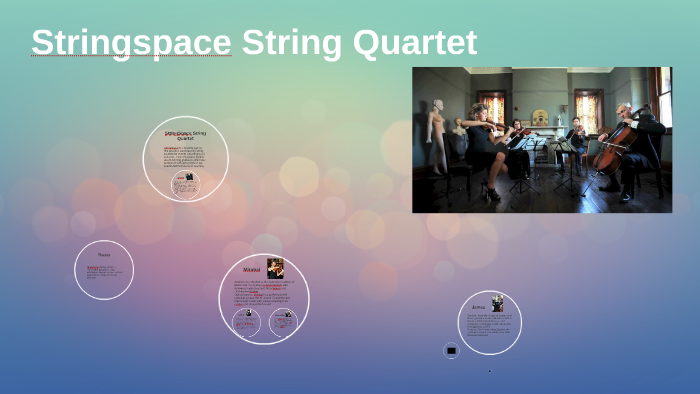 Stringspace String Quartet by Joyce Qiu on Prezi