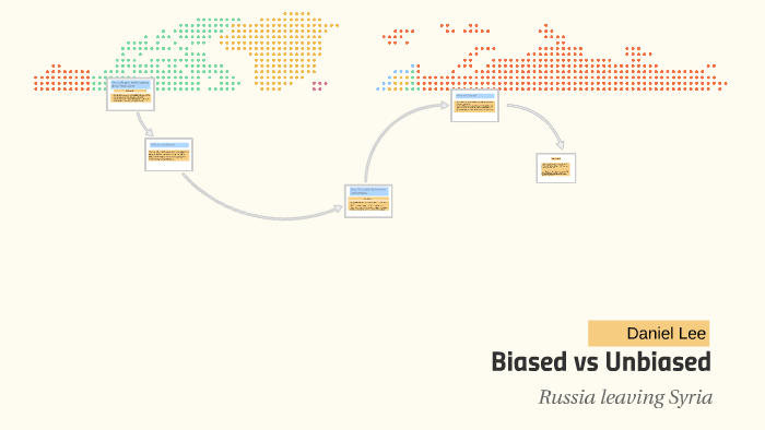 Biased vs Unbiased by Daniel L on Prezi