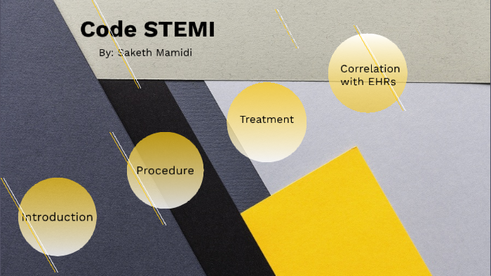 Code STEMI by Saketh Mamidi on Prezi