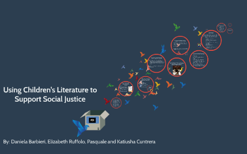 Using Children's Literature to Support Social Justice by KATIUSHA CUNTRERA