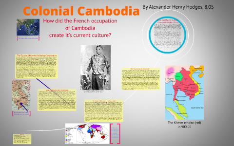 Colonial Cambodia by Alex Hodges on Prezi
