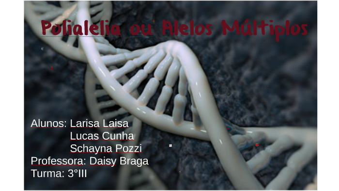 O que são Polialelia ou Alelos Múltiplos ? by Schayna Pozzi on Prezi