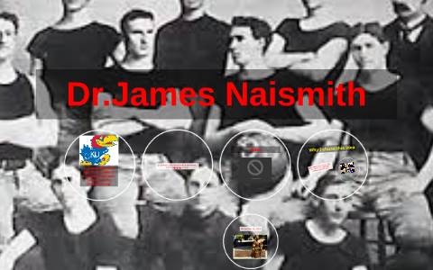 Dr. James Naismith by Darren Talbert on Prezi