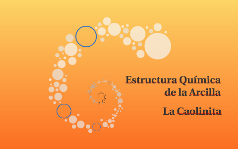 Estructura Química de la Arcilla by Sebastian Villa on Prezi