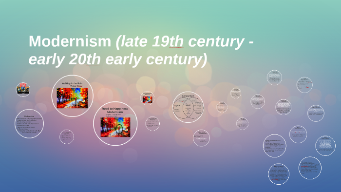 Modernism (late 19th century - early 20th early century) by Taylor ...