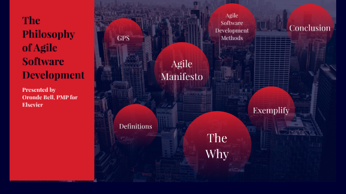The Philosophy of Agile Software Development by Oronde Bell on Prezi