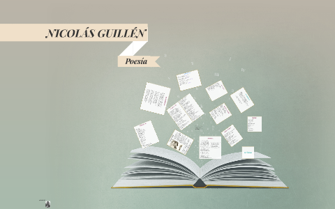NICOLAS GUILLEN by tatiana sanchez on Prezi