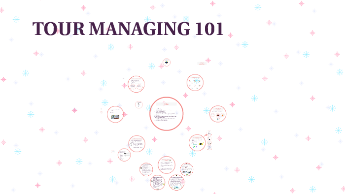 TOUR MANAGING 101 by on Prezi