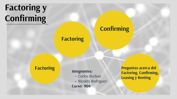 Factoring y Confirming by Gustavo Borboa on Prezi