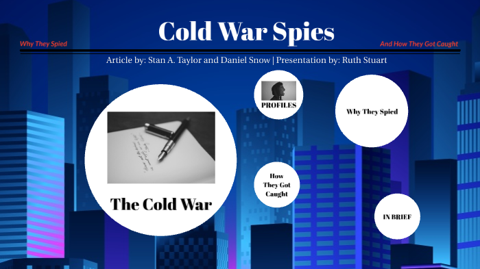 Cold War Spies by Ruth Stuart on Prezi