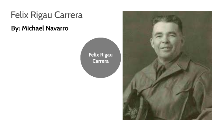 Felix Rigau Carrera by Michael Navarro Tejada on Prezi