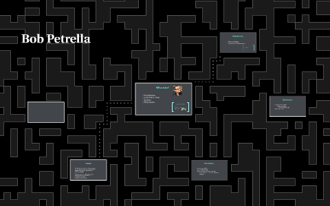 Bob Petrella by sidney logan on Prezi