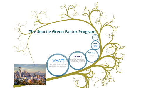 The Seattle Green Factor Program by Jaime Larzelere on Prezi