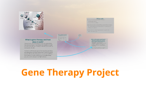 Gene Therapy Project by on Prezi