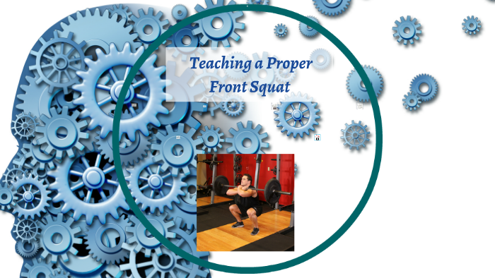 Instructional Plan of a Front Squat by Morgan Cornell on Prezi