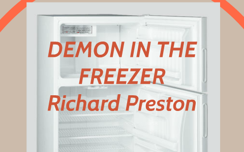 DEMON IN THE FREEZER by zac c on Prezi