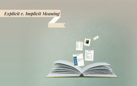 Explicit v. Implicit Meaning by Kelsey McKinney on Prezi