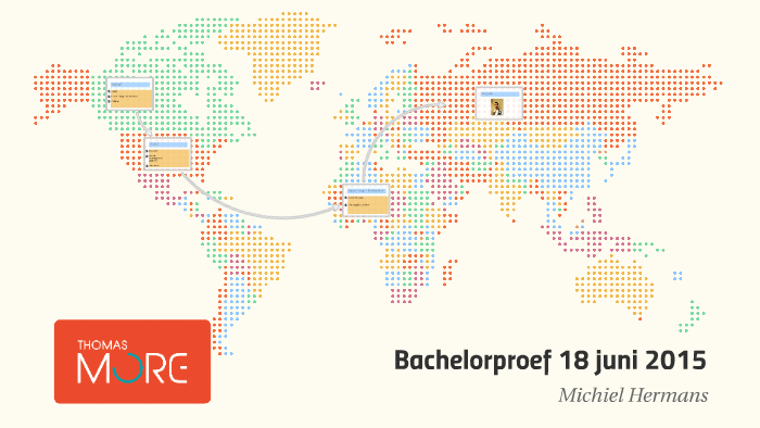 Bachelorproef 2015 by Michiel Hermans on Prezi