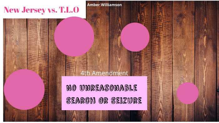New Jersey vs. T.L.O Court Case by Amber Williamson on Prezi