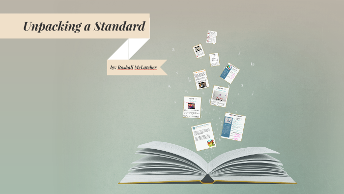 Unpacking A Standard by Roteachnow Teachnow on Prezi