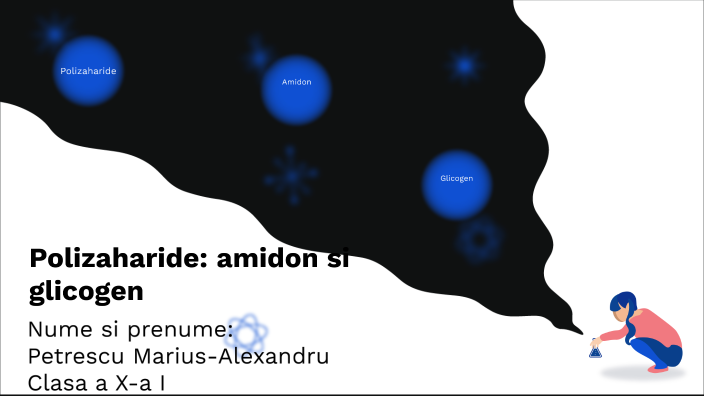 Polizaharide: amidon si glicogen by Petrescu Marius-Alexandru on Prezi