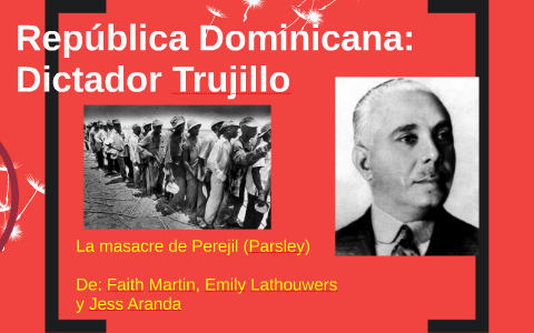Republica Dominicana: Dictador Trujillo by PomonaHS SpanishClass on Prezi