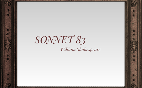 Sonnet 83 by Thayeng Vang on Prezi