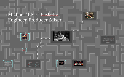 Michael "Elvis" Baskette by Ryan Garrett on Prezi