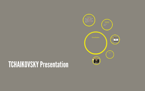 TCHAIKOVSKY Presentation by Sofia Meshcheryakova on Prezi