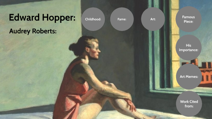 Edward Hopper Presentation: by Audrey Roberts on Prezi