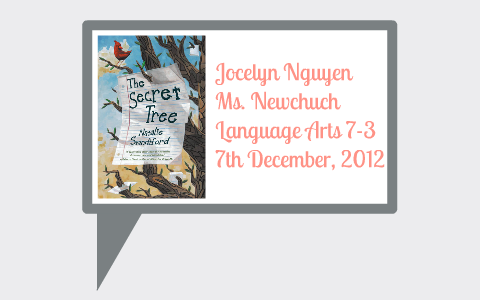 The Secret Tree book report by Jocelyn Nguyen on Prezi