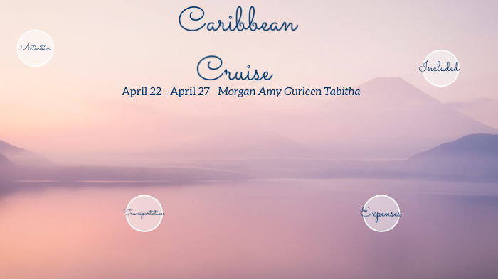 Caribbean Cruise by Tabitha Parsons on Prezi