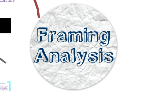 Framing Analysis by Chris Denholm on Prezi