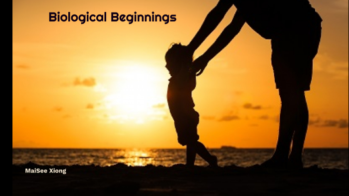 Biological Beginnings by Maisee Xiong on Prezi