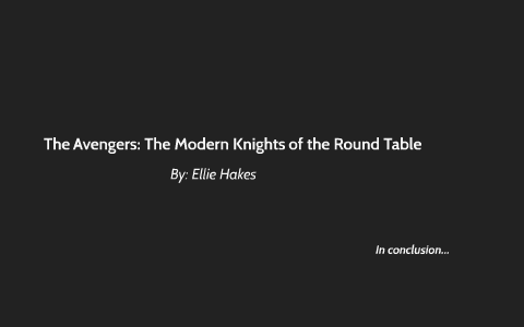 The Avengers: The Modern Knights of the Round Table by Gabrielle Hakes ...