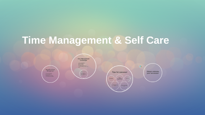 Time Management & Self Care by Michael Lara on Prezi