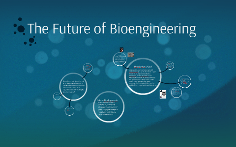 The Future of Bioengineering by abby henning