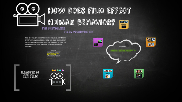 How does film effect human behavior? by Vanessa Alzate on Prezi