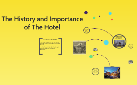 The history and Importance of the Hotel by Nhung Nguyen on Prezi
