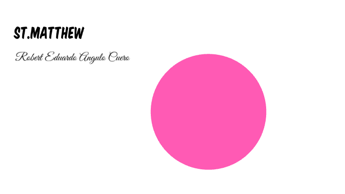 St.Matthew by Robert angulo on Prezi