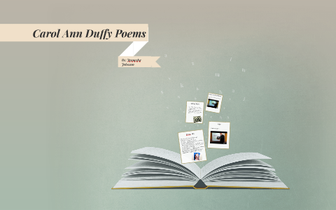 Carol Ann Duffy Poems by Jenneska Johnson on Prezi