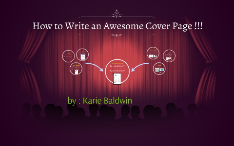How to Write an Awesome Cover Page !!! by Karie Baldwin on Prezi
